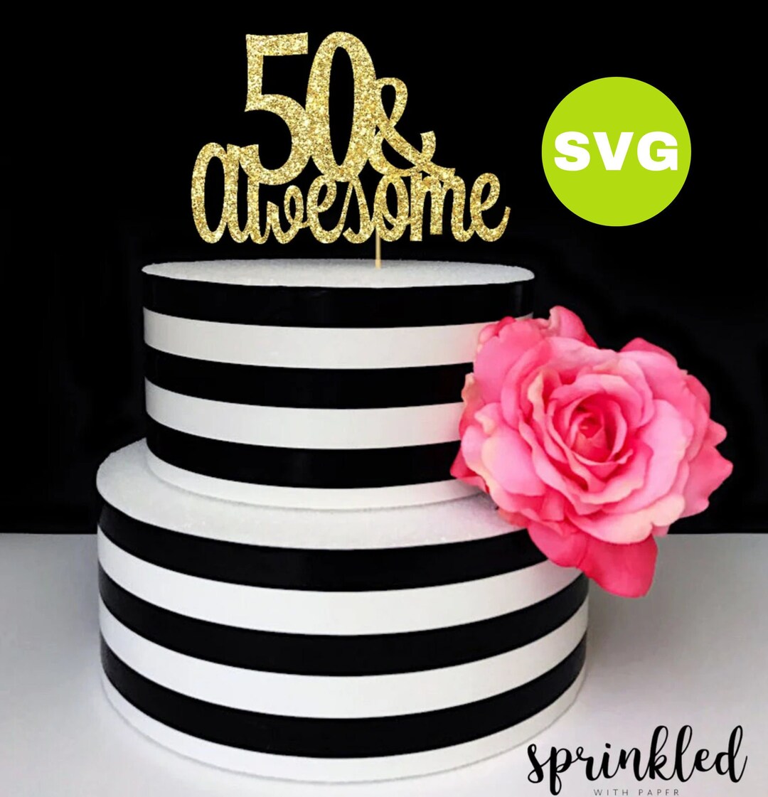 Svg Files for Cricut 50 and Awesome SVG , 50th SVG, Cricut Cut File ...