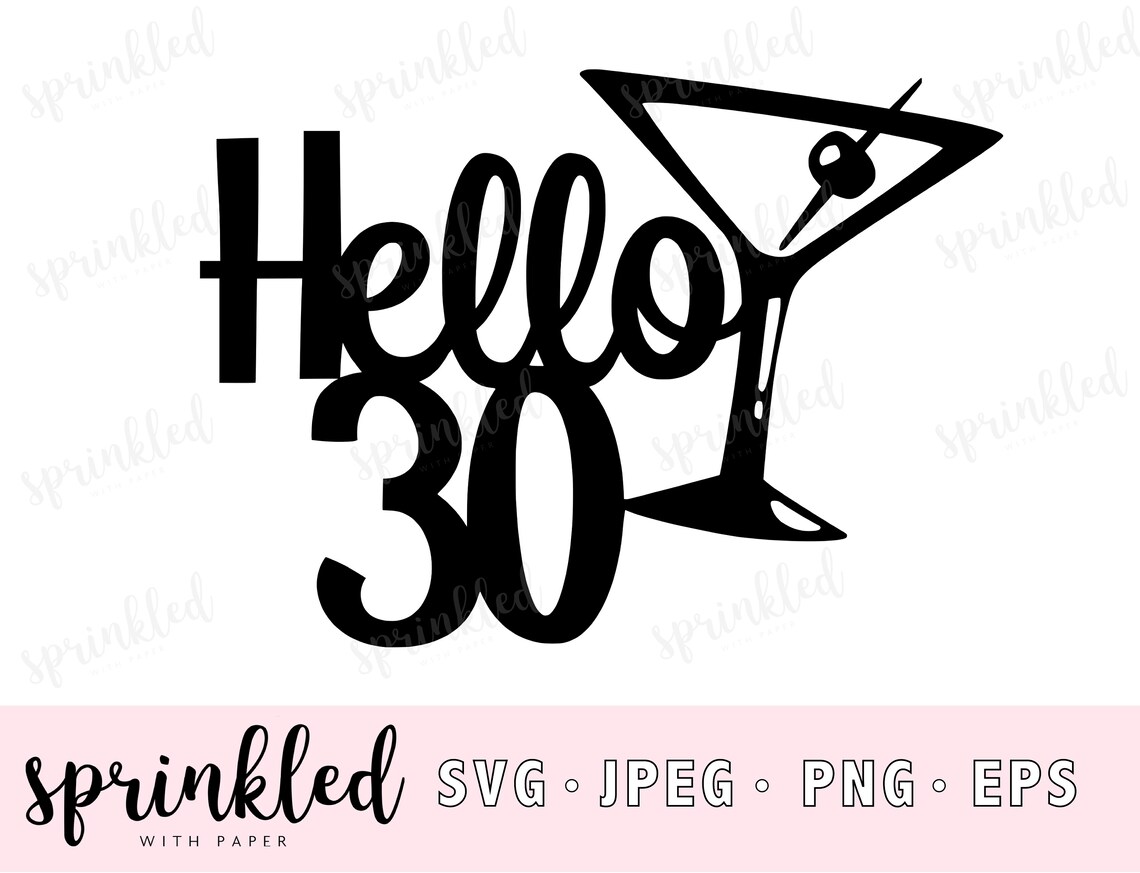 Svg Files for Cricut Hello 30 SVG 30th Birthday SVG File - Etsy