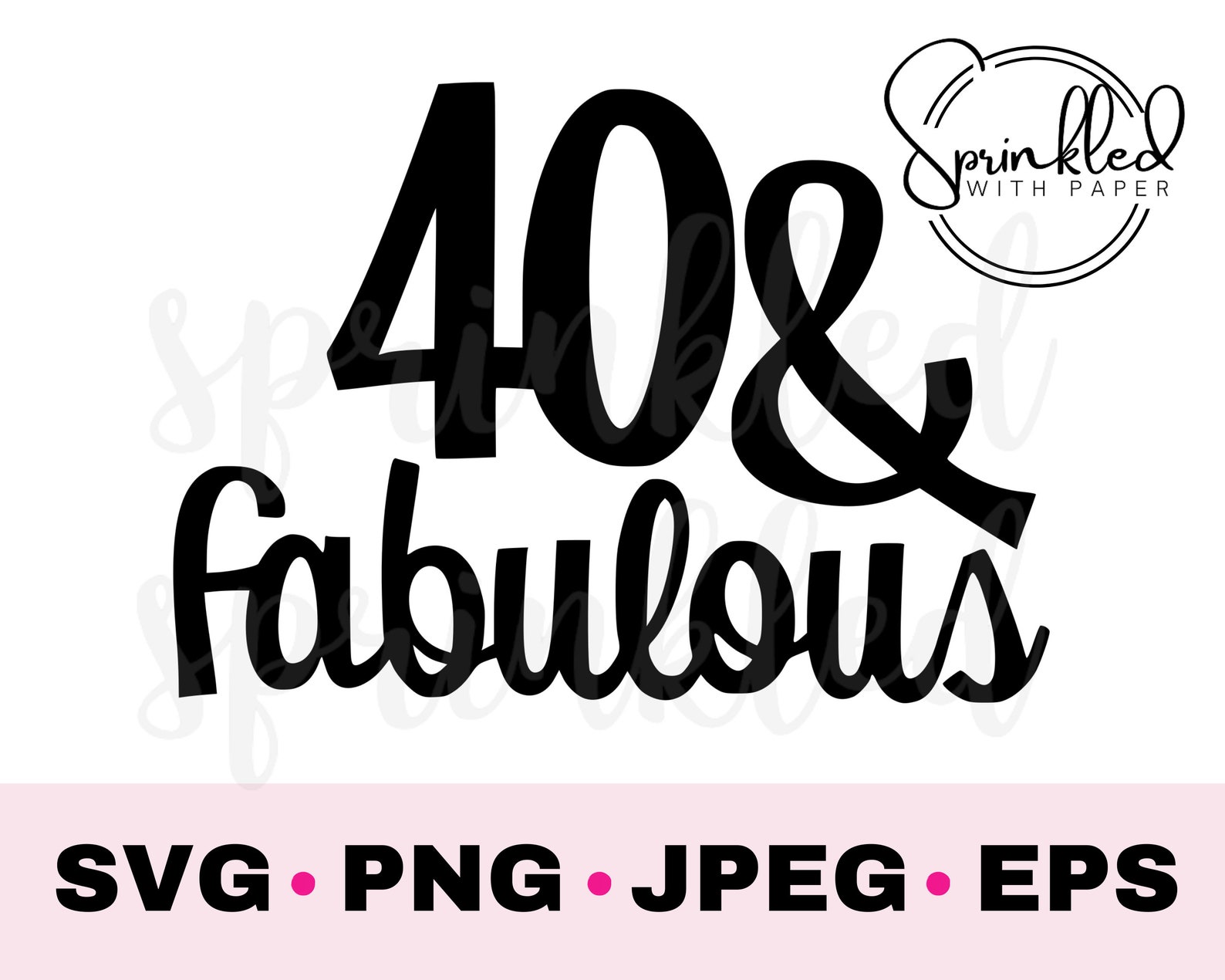 40 and Fabulous SVG 40th Birthday SVG 40th Svg-commercial - Etsy