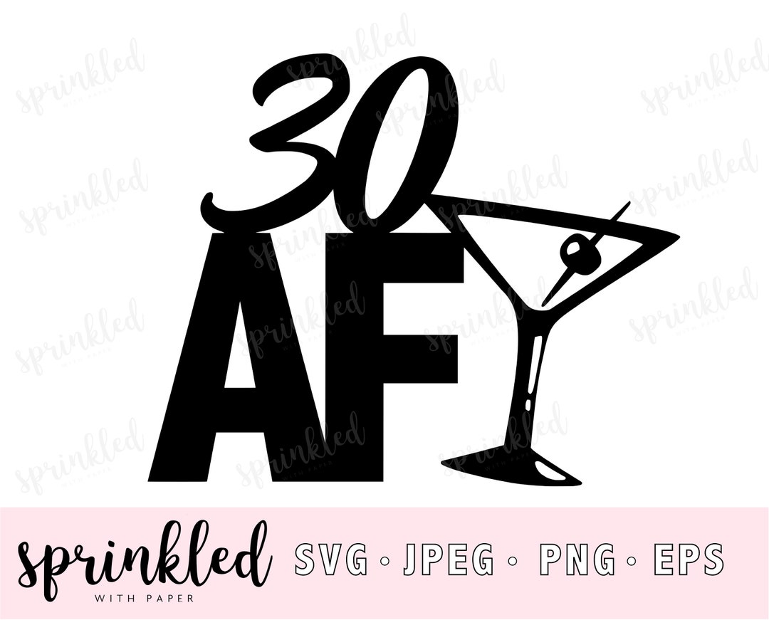 Svg Files for Cricut 30th Birthday SVG File, 30 AF Cut File, 30th ...