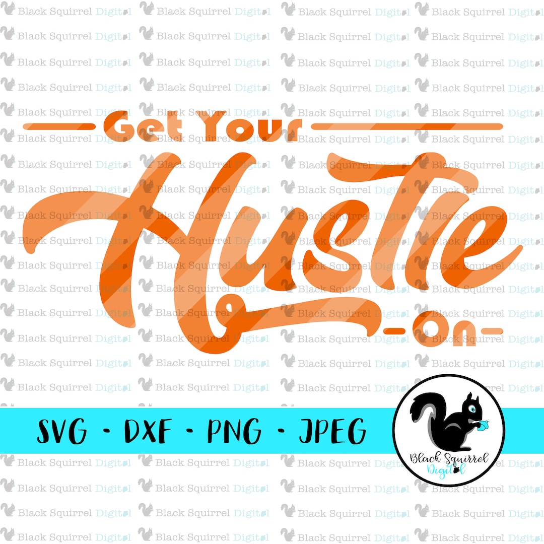 Get Your Hustle On, Vintage, Retro, Side Hustle, SVG, Cut File ...