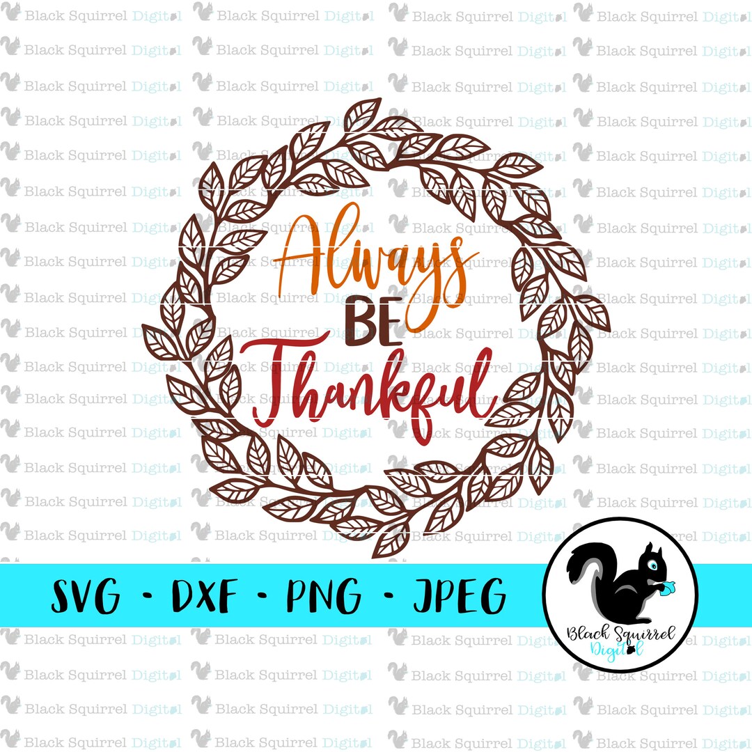 Always Be Thankful, Thanksgiving Turkey, Fall, Autumn Harvest, Grateful ...