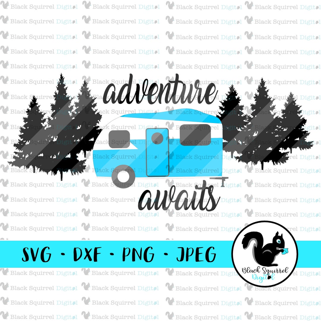 Adventure Awaits Camper, Camping Great Outdoors, Travel Sign ...