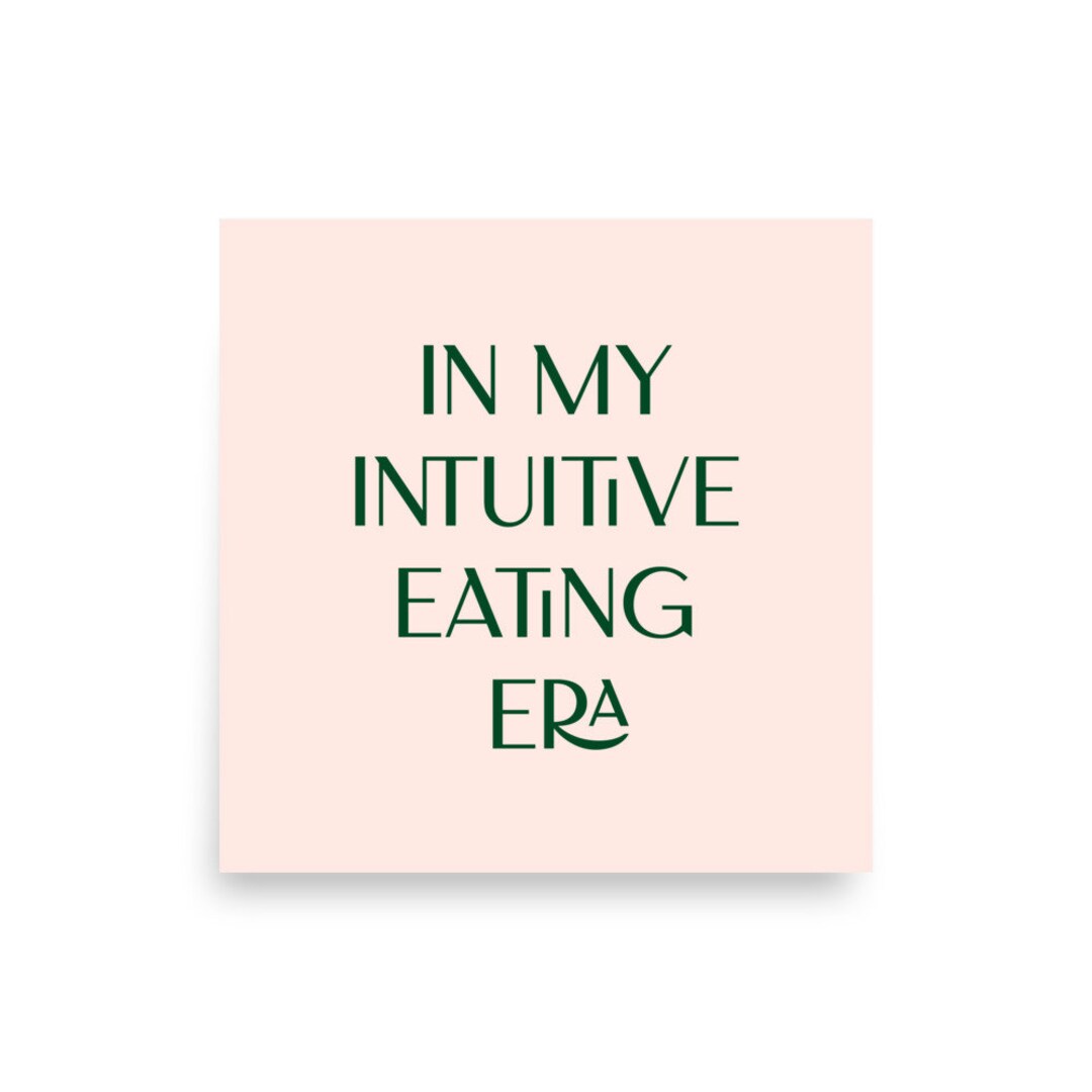 In My Intuitive Eating Era Poster, Intuitive Eating, Body Positive ...