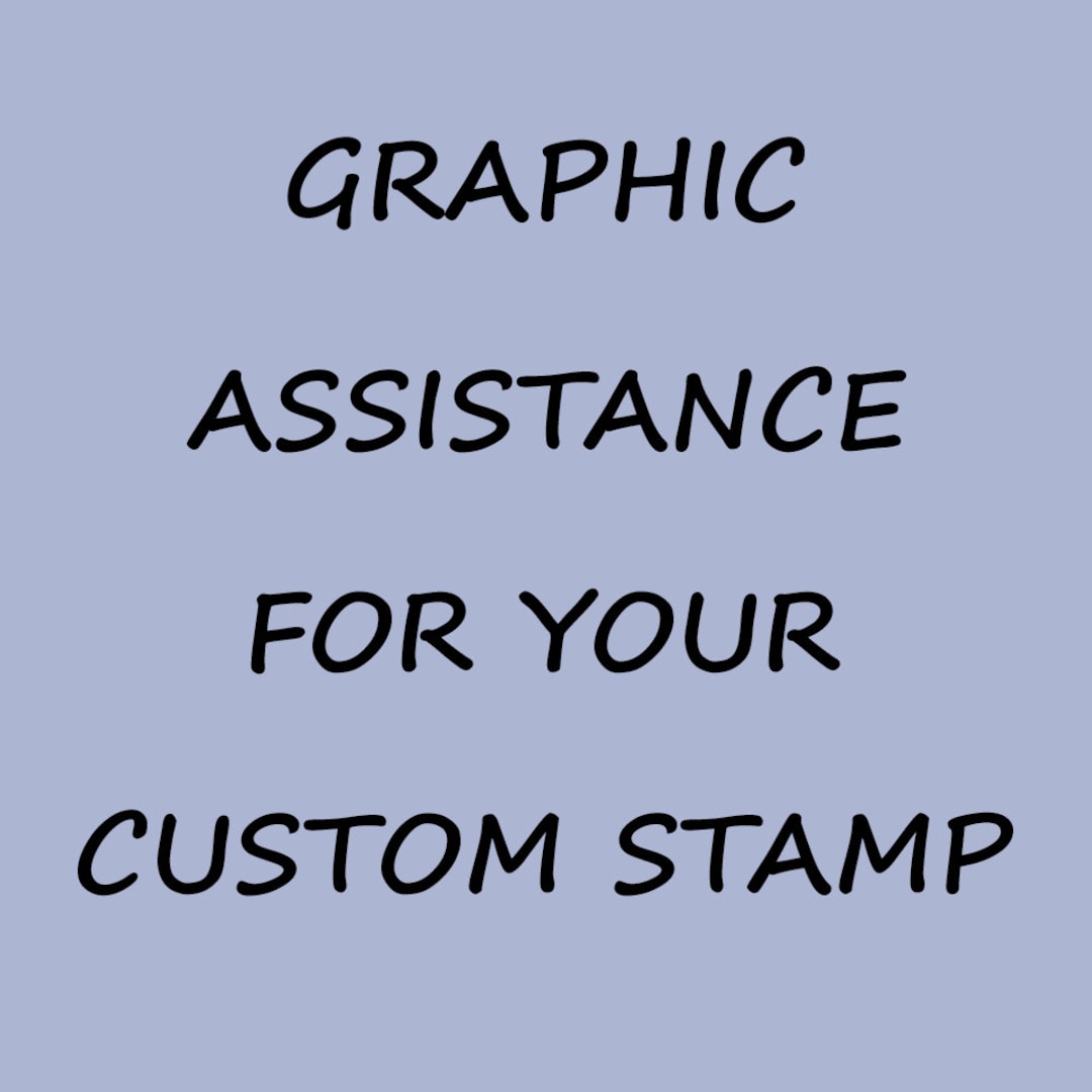 Graphic Assistance for Your Custom Stamp - Etsy