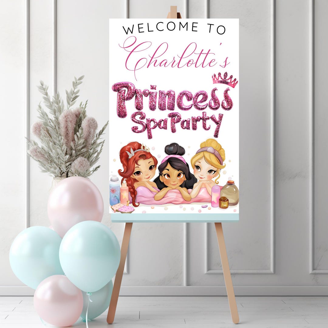 Princess Spa Party Birthday Welcome Sign, Pamper Party Editable Poster ...
