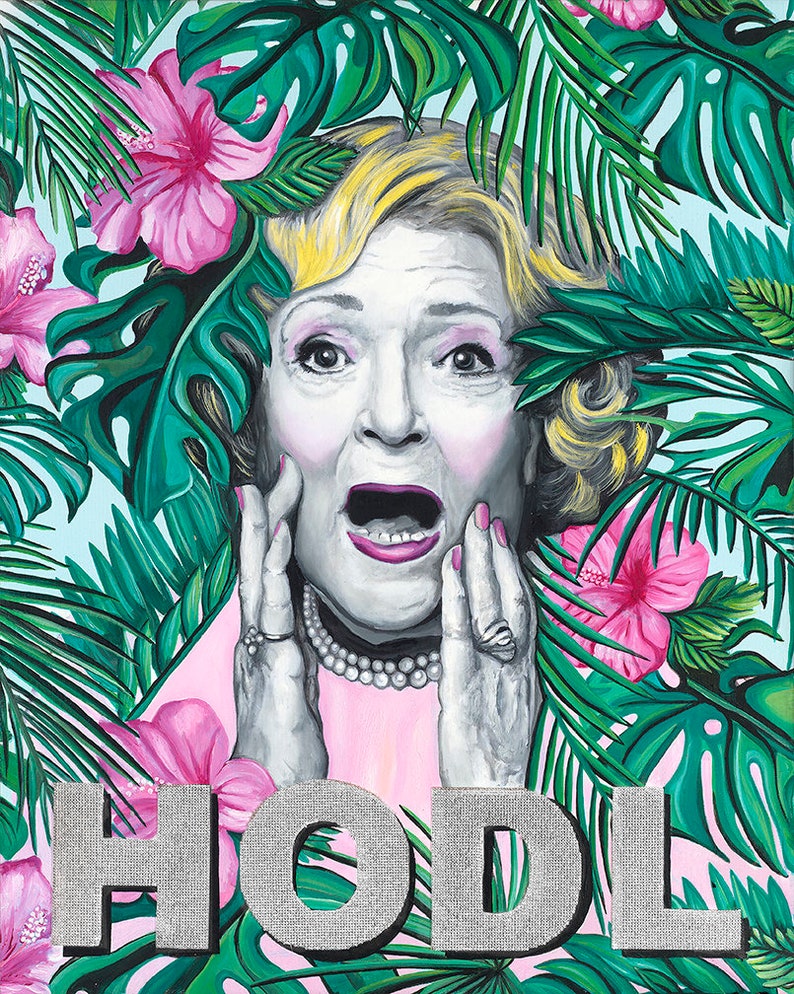 Betty White HODL Original Painting and Fine Art Prints, Crypto Art ...