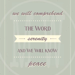 We Will Comprehend the Word Serenity, and We Will Know Peace - Recovery ...