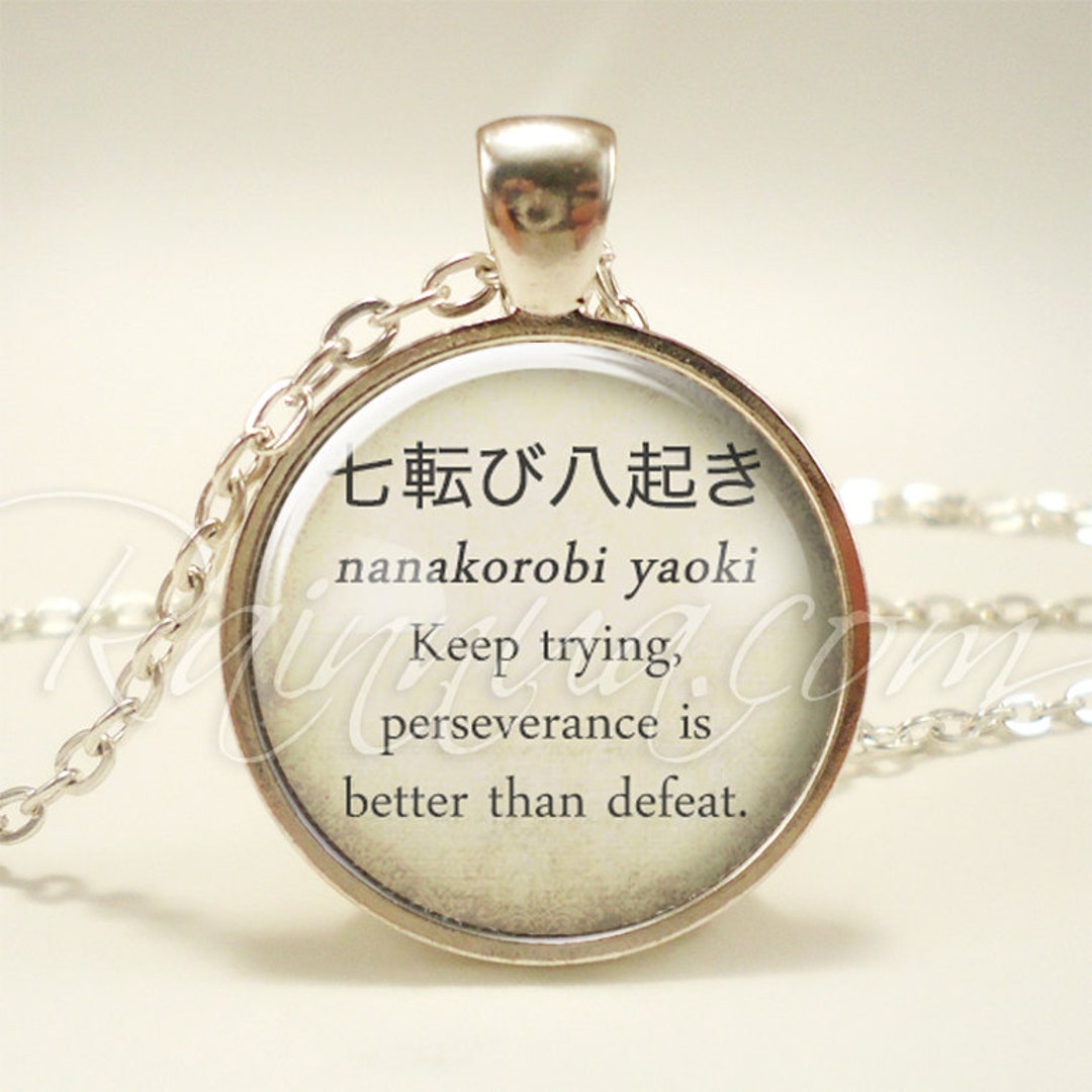 Japanese Proverbs Necklace, Perseverance Quote Jewelry, Nanaobi Yaoki ...