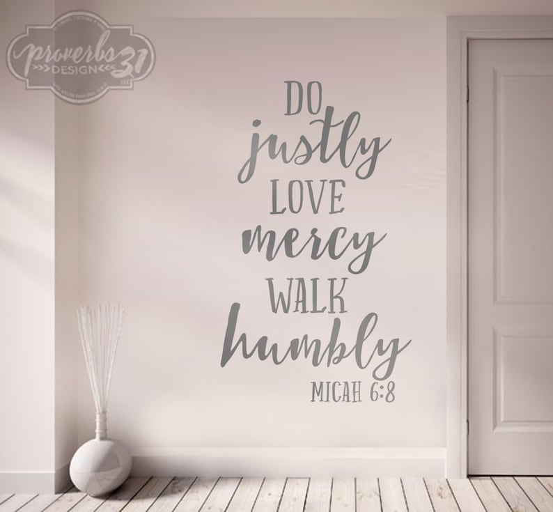 Do Justly Love Mercy Walk Humbly micah 6:8 Vinyl Wall - Etsy
