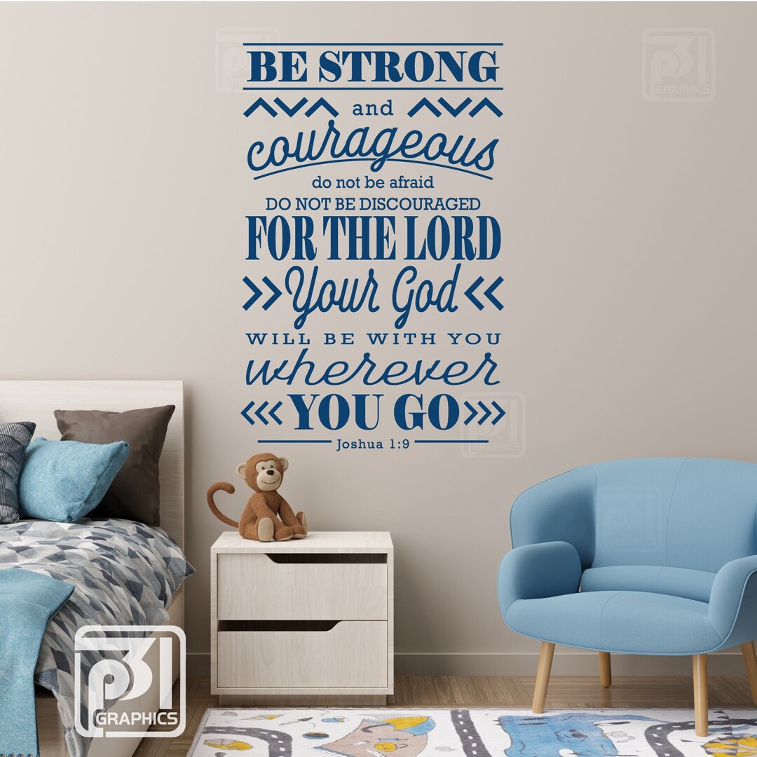 Be Strong & Courageous -joshua 1:9, Vinyl Wall Decal, Bible Verse Quote ...