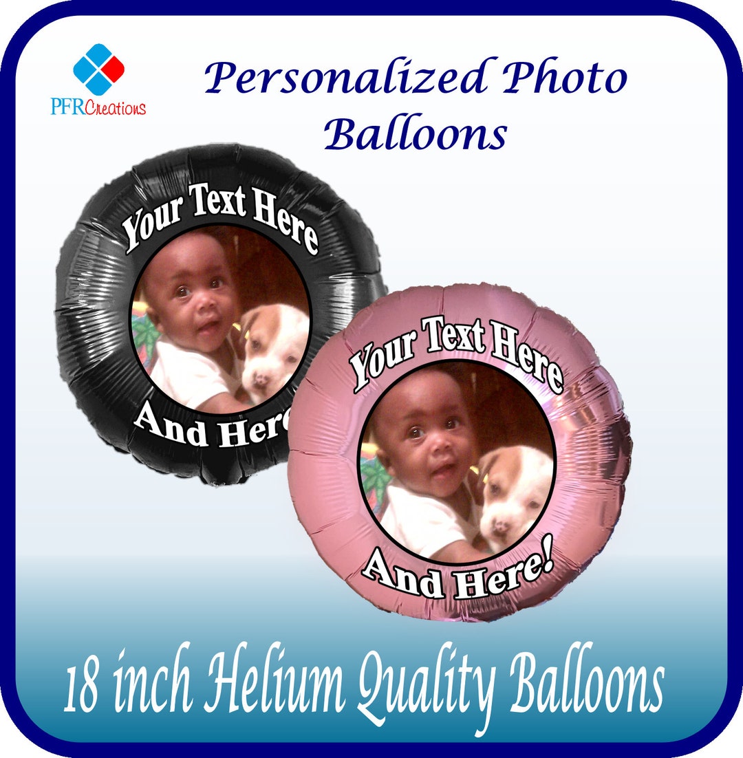 Custom Printed Foil Balloons, Two Photo Balloons. Personalized Balloons ...
