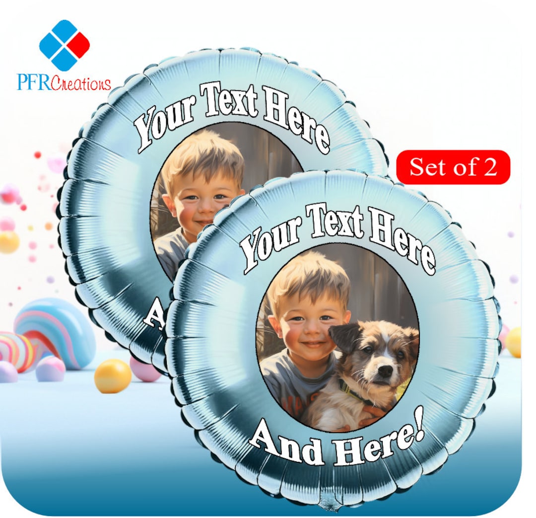 Personalized Birthday Balloons. Add Photos and Messages on Foil ...