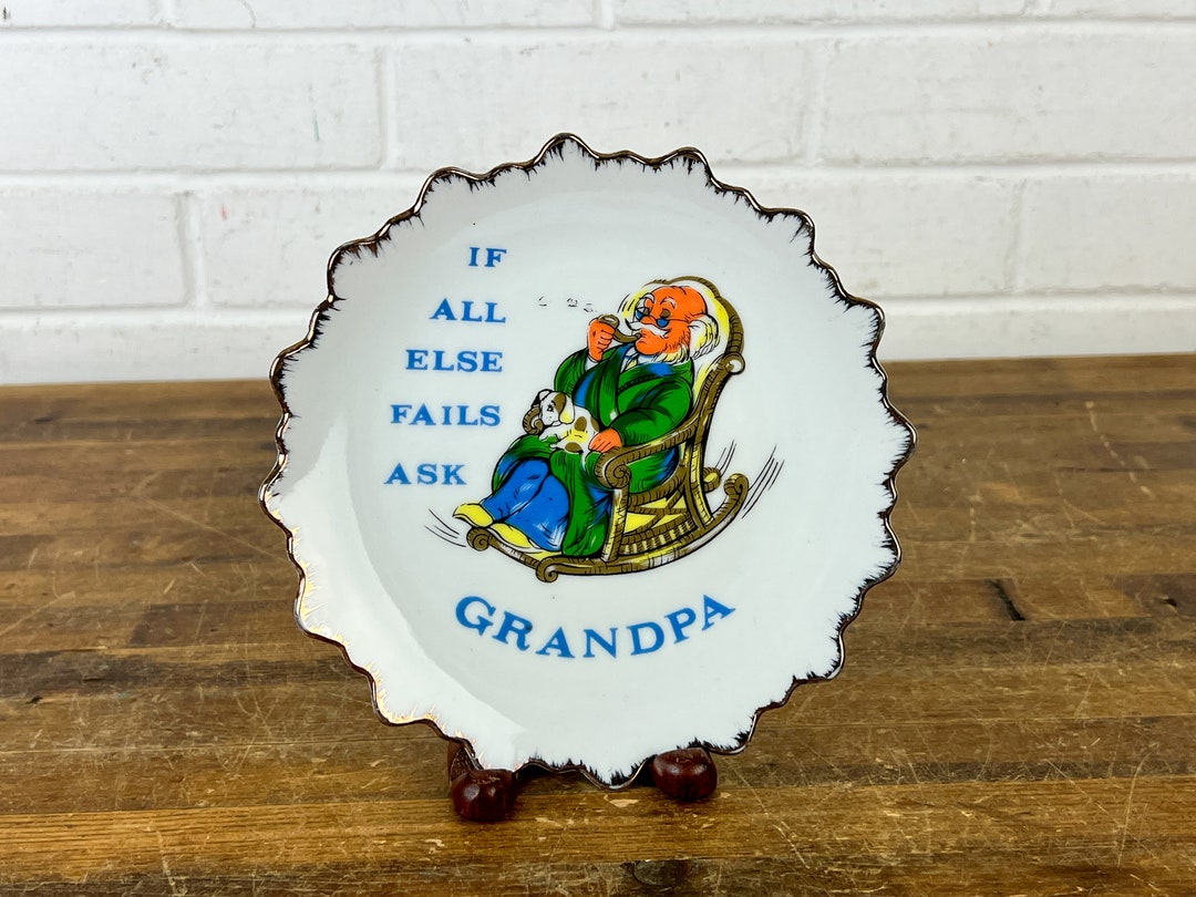 Vintage Hanging Grandpa Display Plate With Quote If All Else Fails Ask ...