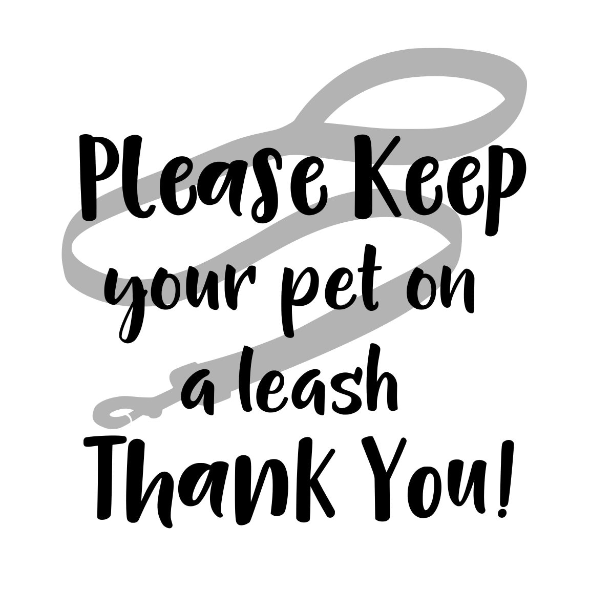 Please Keep Your Pet On A Leash At All Times SVG Digital Cut | Etsy