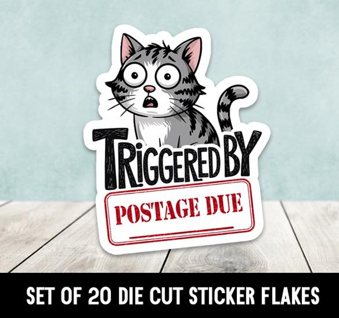 Triggered by Postage Due Funny Cat Die Cut Stickers - Set of 20 - Etsy