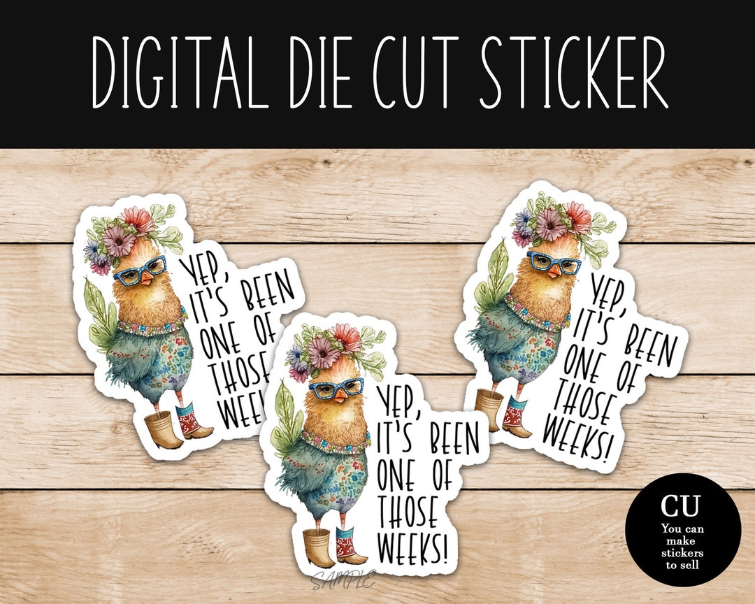 Yep It's Been One of Those Weeks Funny Chicken Digital Mail Sticker ...