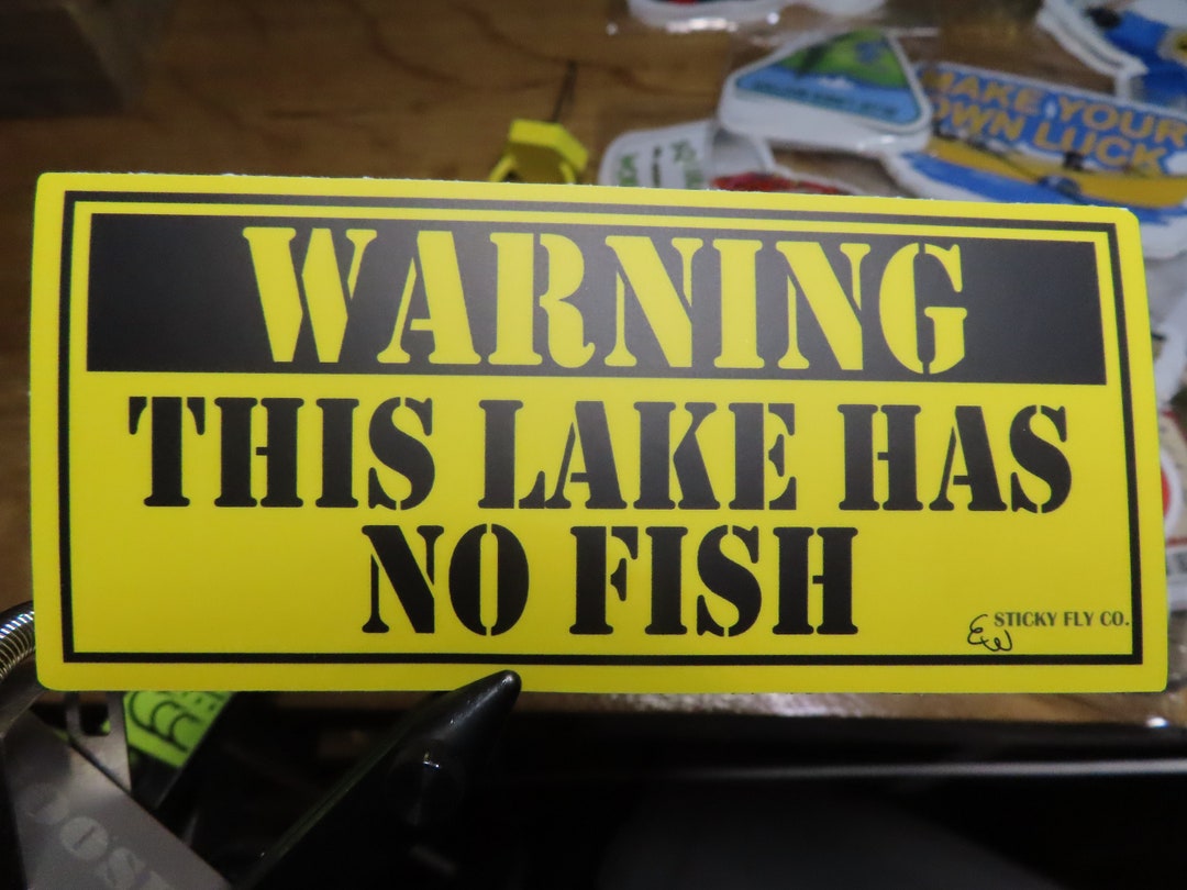 Warning: This Lake Has No Fish Sticker - Etsy