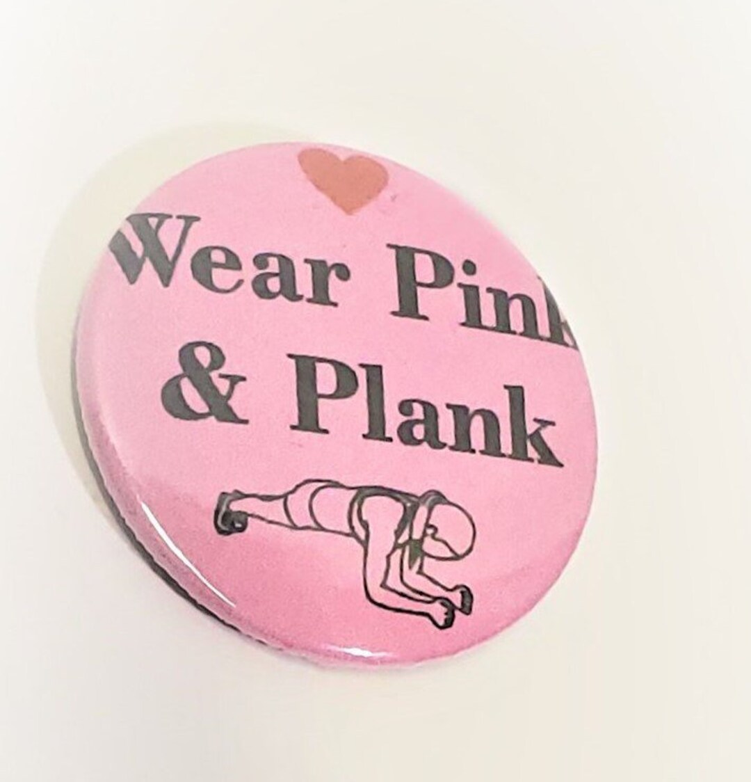 Wear Pink & Plank PIN BUTTON Black Font on Pink 1.5" - Etsy