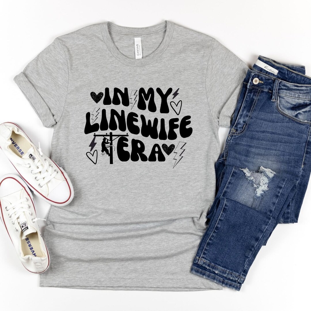 In My Linewife Era Tee Front Print Only Linewife Lineman Wife Power ...