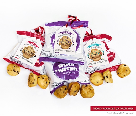 Printable Last Day of School Treat Tag Classroom Treat Bag Mini Muffins ...