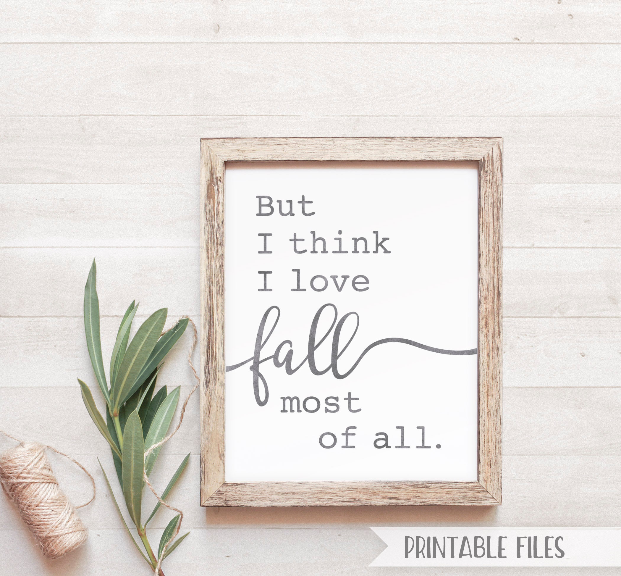 PRINTABLE Fall Art But I think I love fall most of all | Etsy