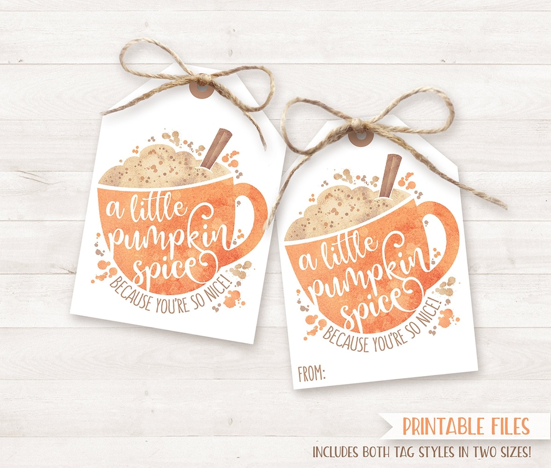 Pumpkin Spice Gift Tags PRINTABLE Fall Gift Tags Fall Favor Tag Teacher ...