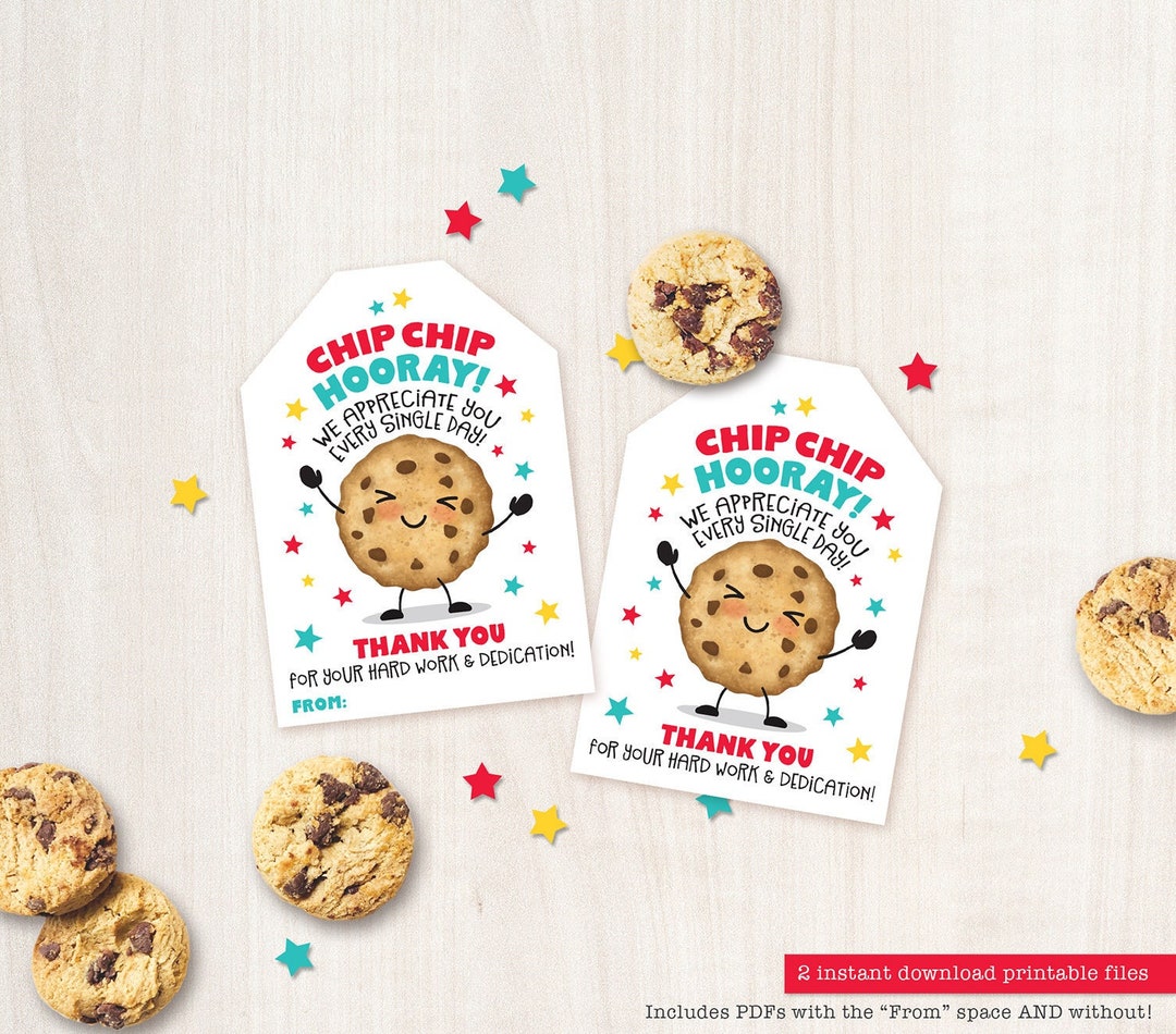 Printable Cookie Tag Chip Chip Hooray We Appreciate You Teacher ...