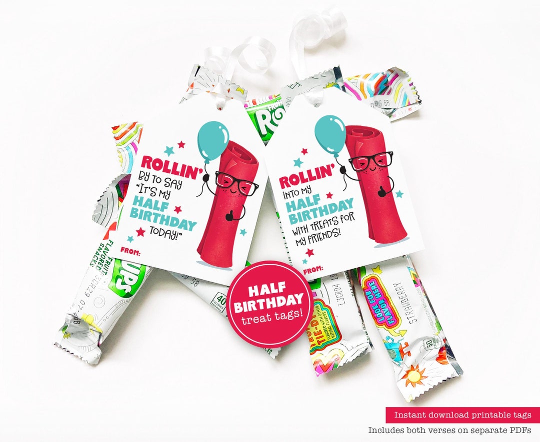 Printable HALF Birthday Treat Tag Classroom Fruit Roll Fruit Snack ...