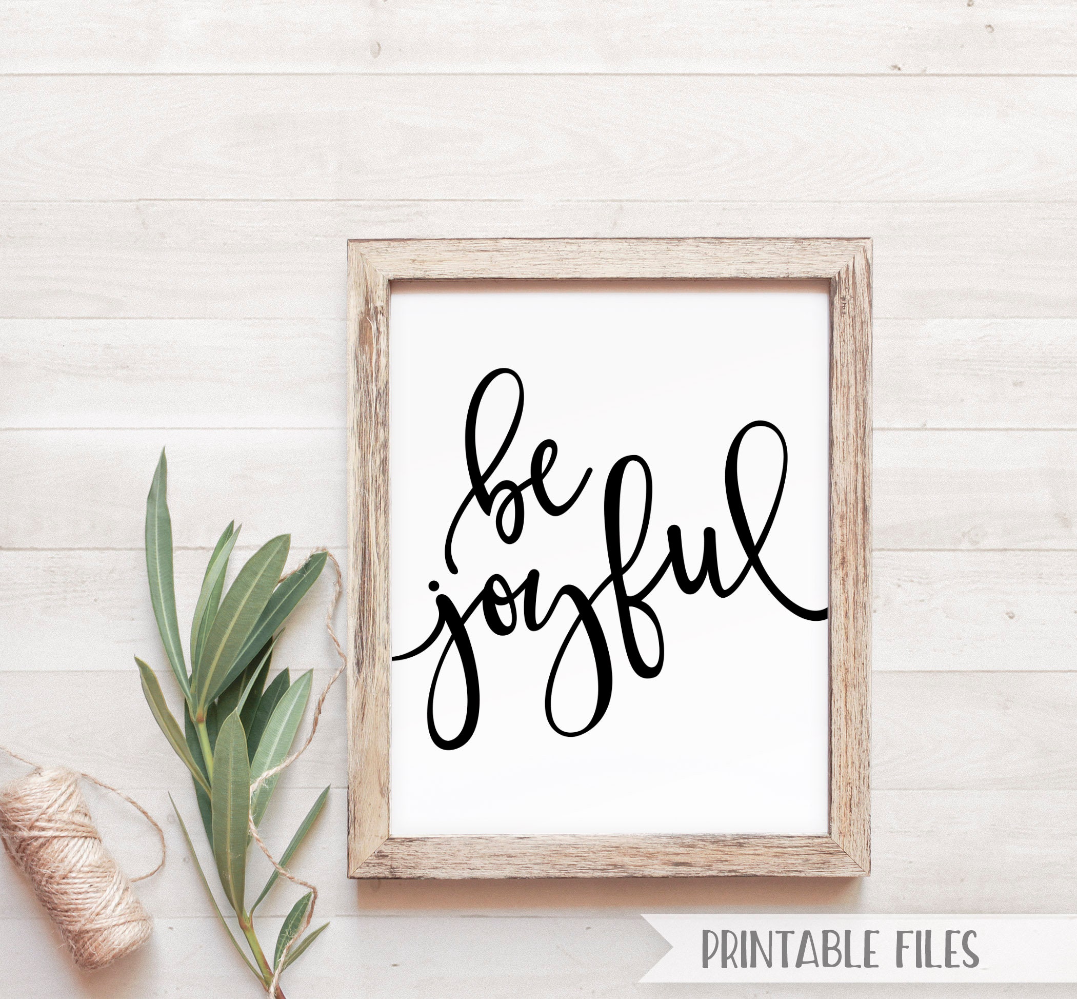 PRINTABLE Wall Art Be Joyful Sign Modern Farmhouse Decor | Etsy