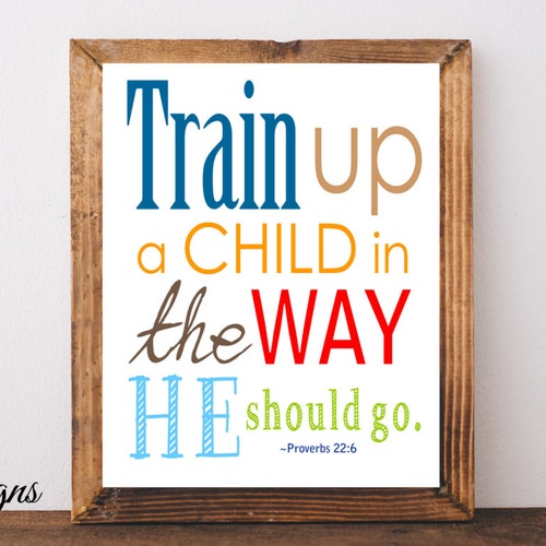 Train up A Child Wall Art Proverbs 22:6 Art Proverbs Quotes - Etsy