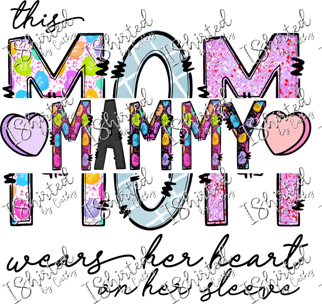 This Mom MAMMY Wears Her Heart on Her Sleeve PNG Sublimation Digital ...