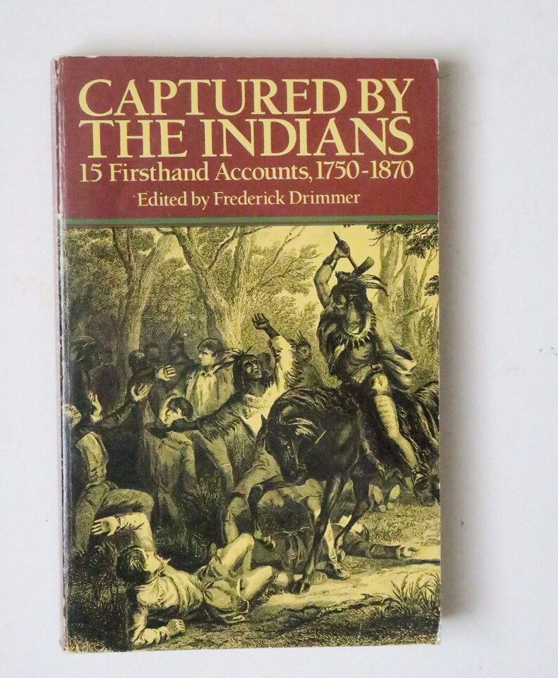 Captured by Indians, Edited by Frederick Drimmer, 1985 - Etsy