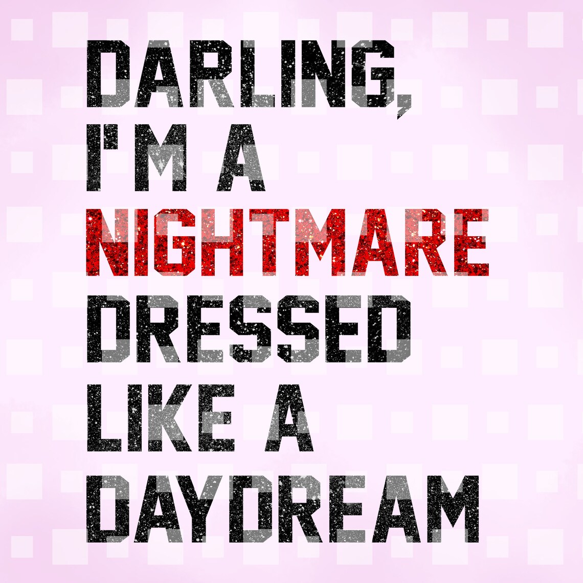 Darling I Am A Nightmare Daydream PNG, Going on Moment Version Concert ...