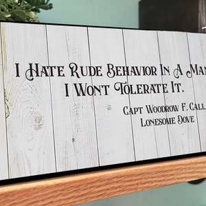 Lonesome Dove Quote-i Hate Rude Behavior in A Man-i Won't Tolerate It ...