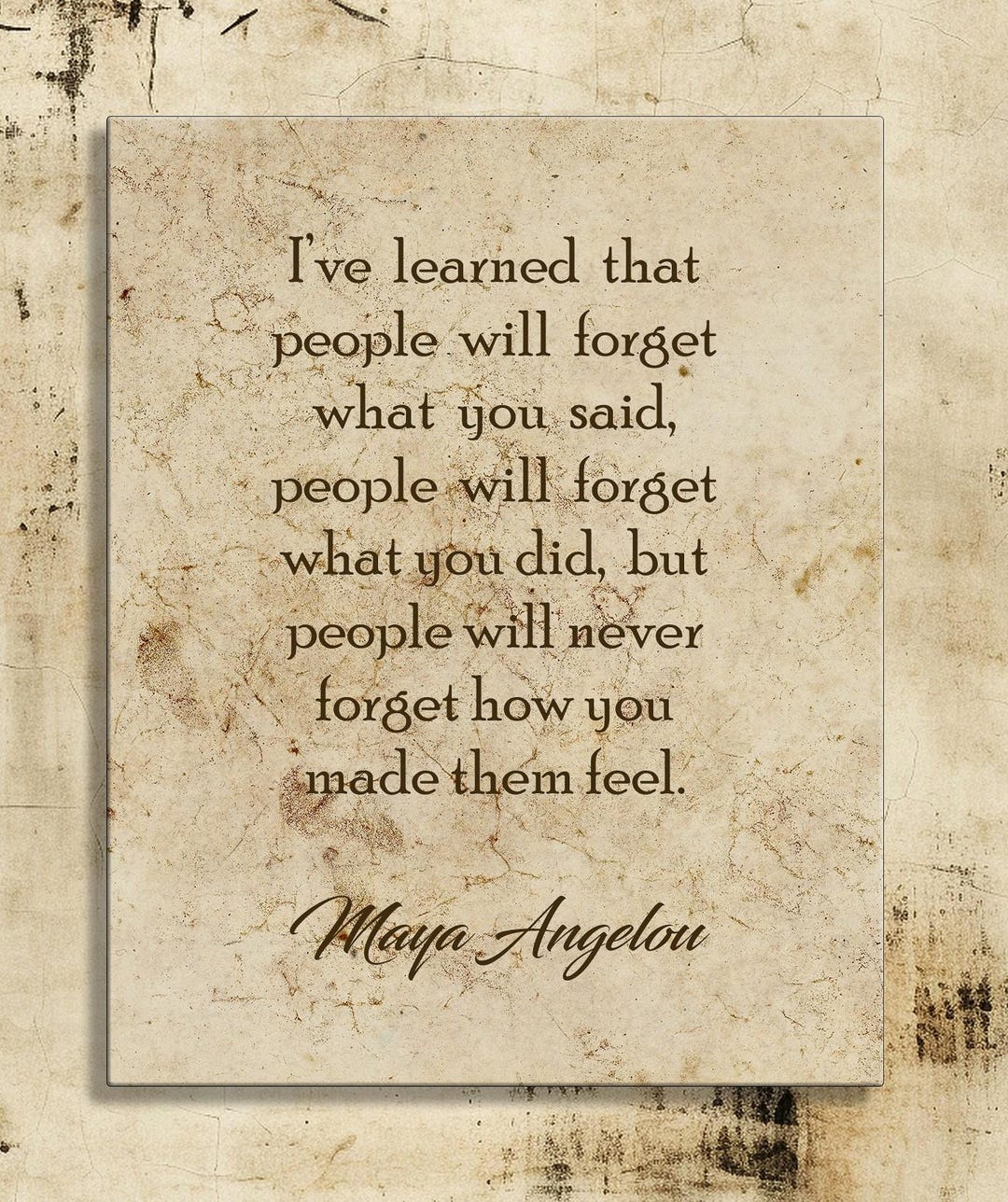 Maya Angelou Quote-people Will Never Forget How You Made Them Feel - Etsy