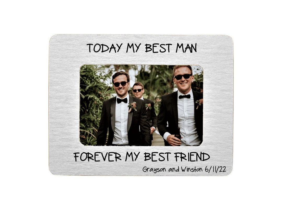Best Man Picture Frame, Today My Best Man Forever My Brother Gift ...