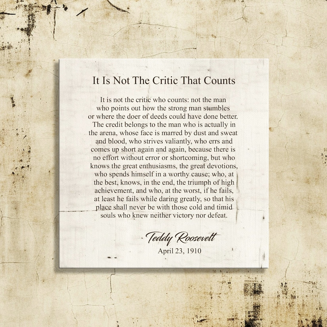 Teddy Roosevelt Quote-it's Not the Critic That Counts-roosevelt Speech ...