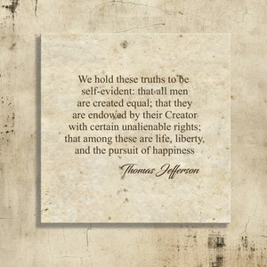 We Hold These Truths-declaration of Independence-thomas Jefferson Quote ...