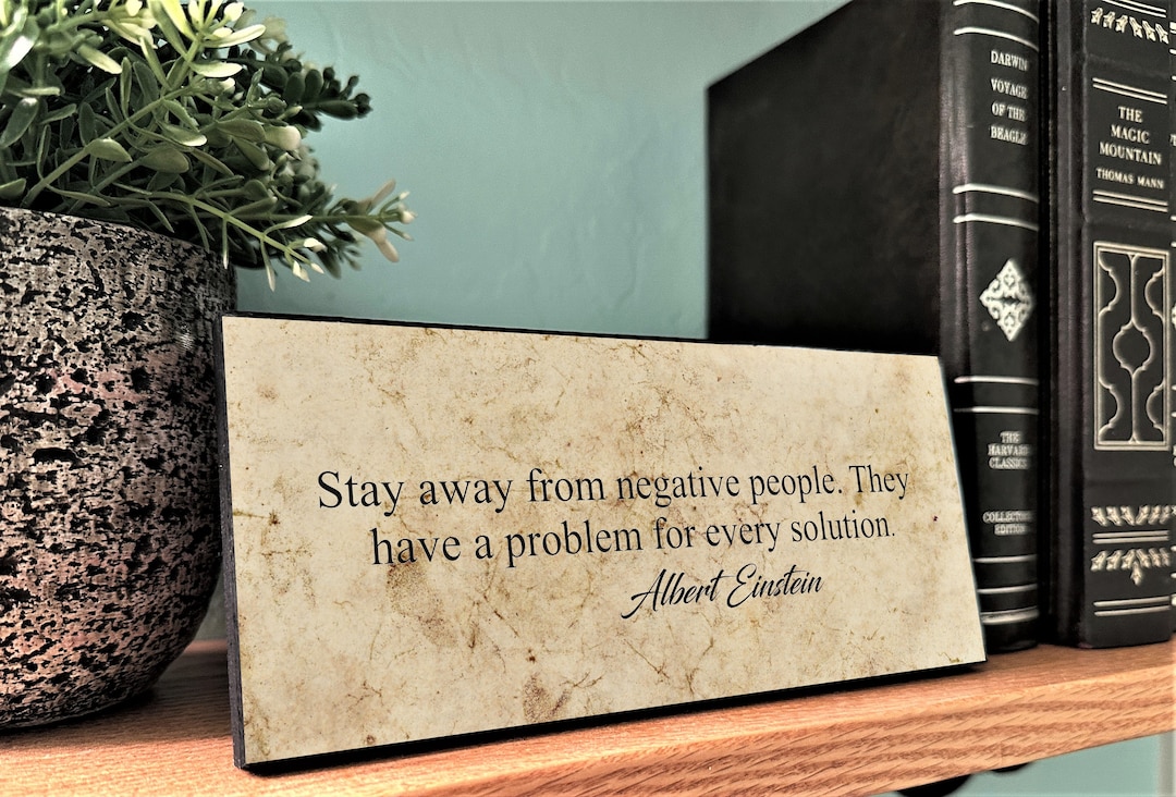 Albert Einstein Quote, Stay Away Sign, Negative People Avoidance, Wood ...