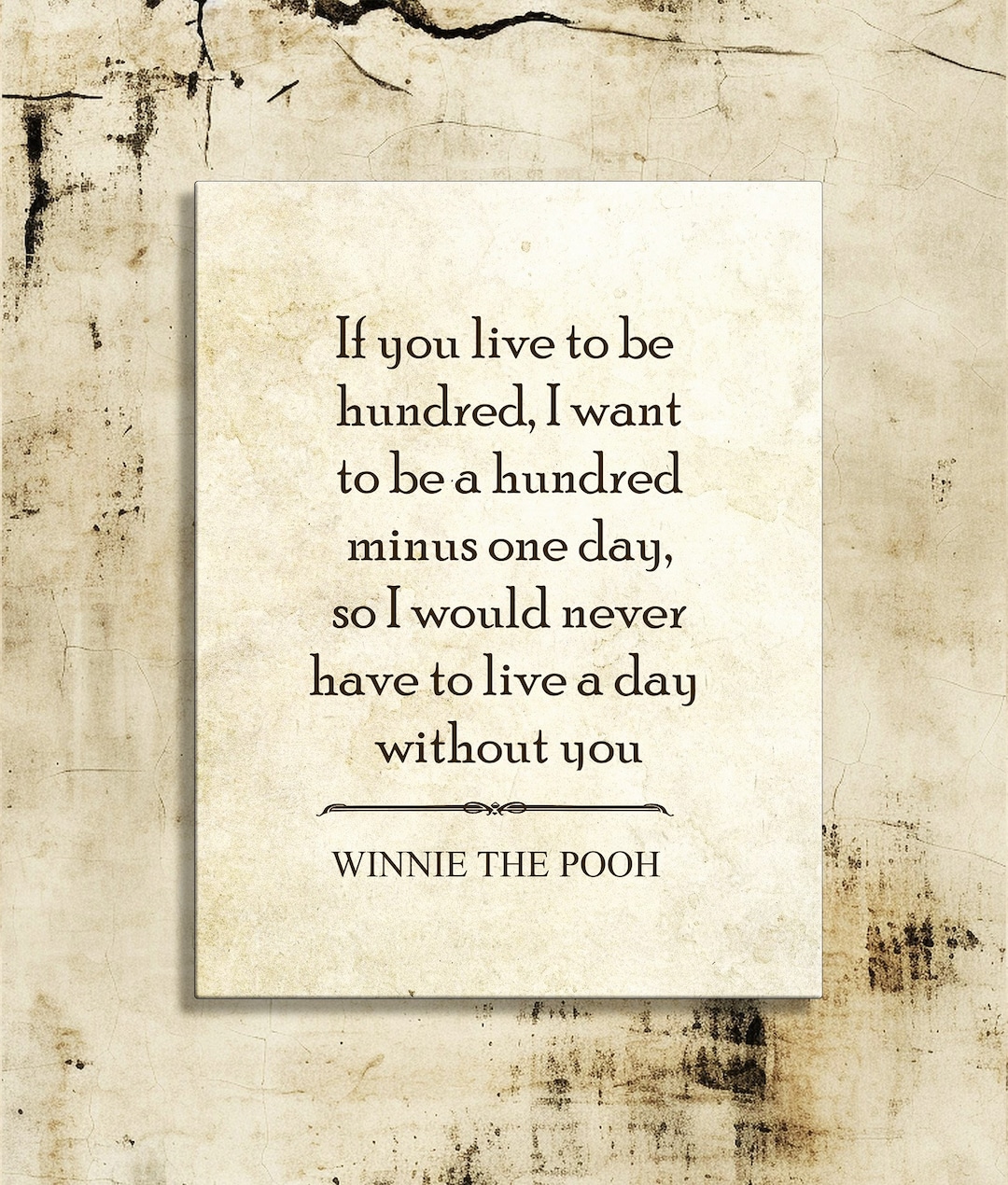 Winnie the Pooh Quote-if You Live to Be A Hundred I Want to Be A ...