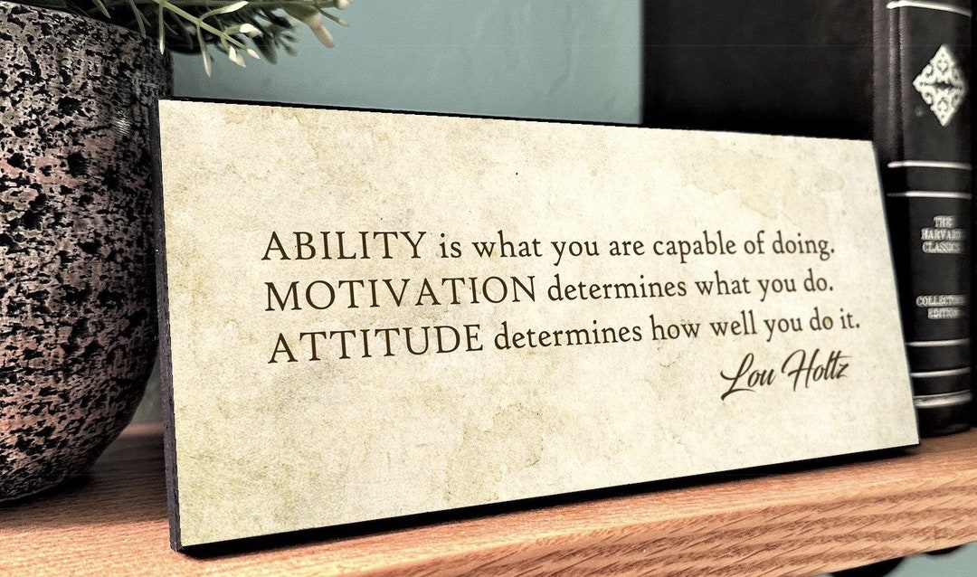 Lou Holtz-ability is What You Are Capable of Doing-attitude Determines ...