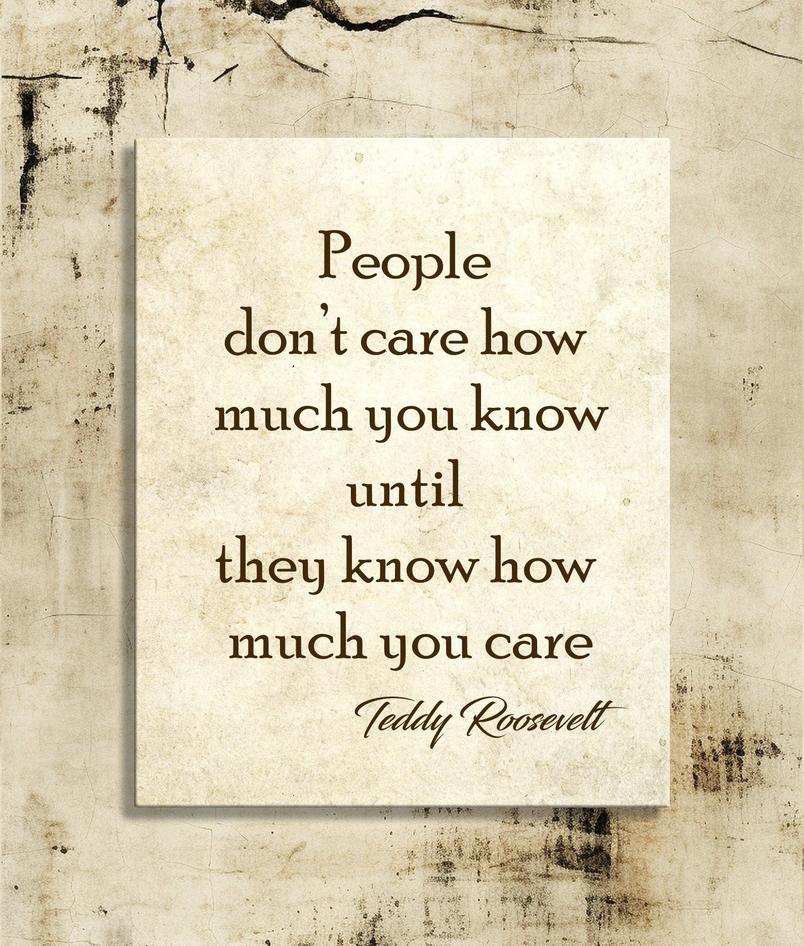 People Don't Care How Much You Know Until They Know How Much You Care ...