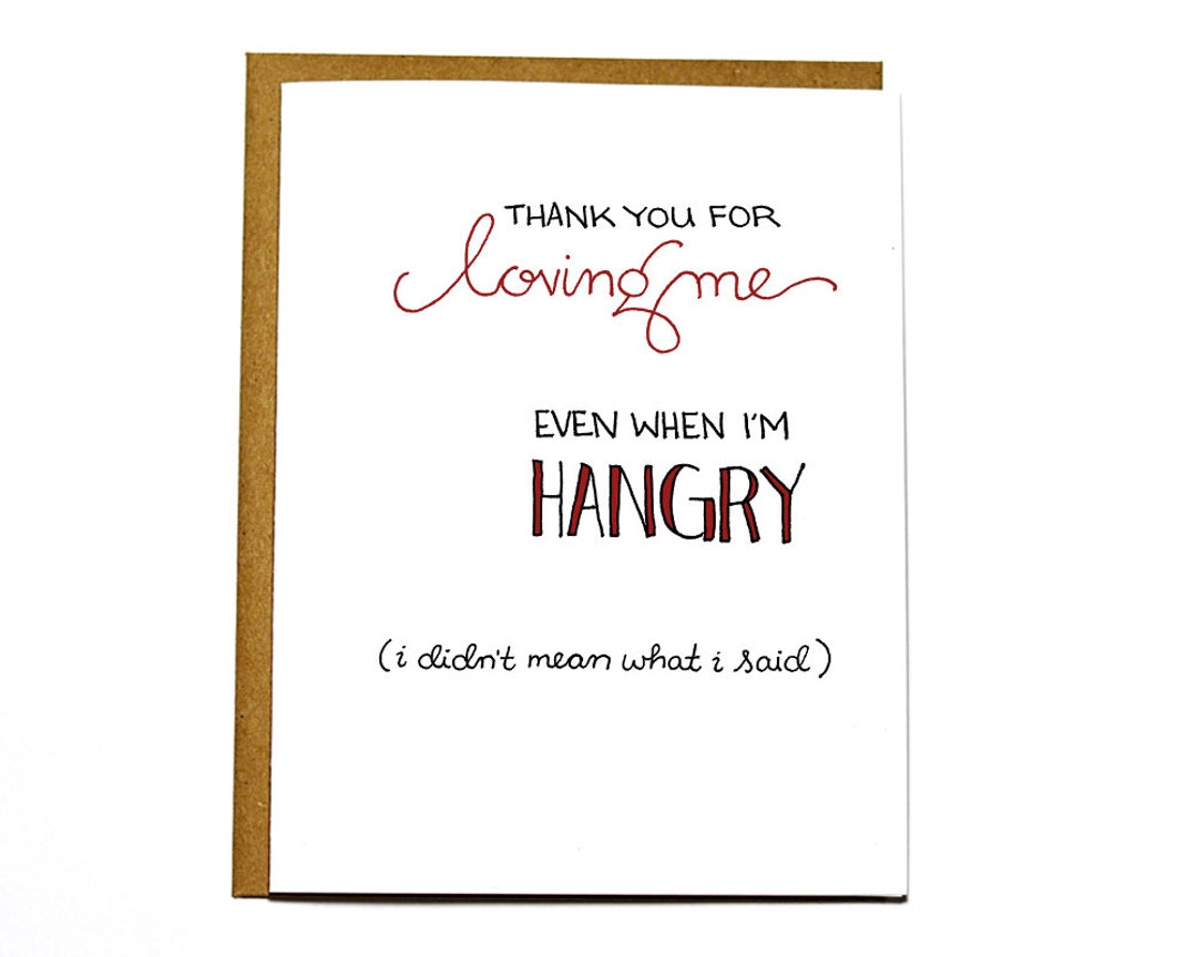 Funny Valentine Love Me When I'm Hangry Card - Etsy
