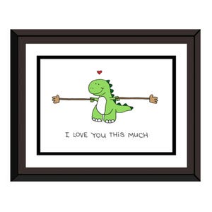 T-rex, Dinosaur I Love You This Much Print, 5x7 Print, Children's Art ...