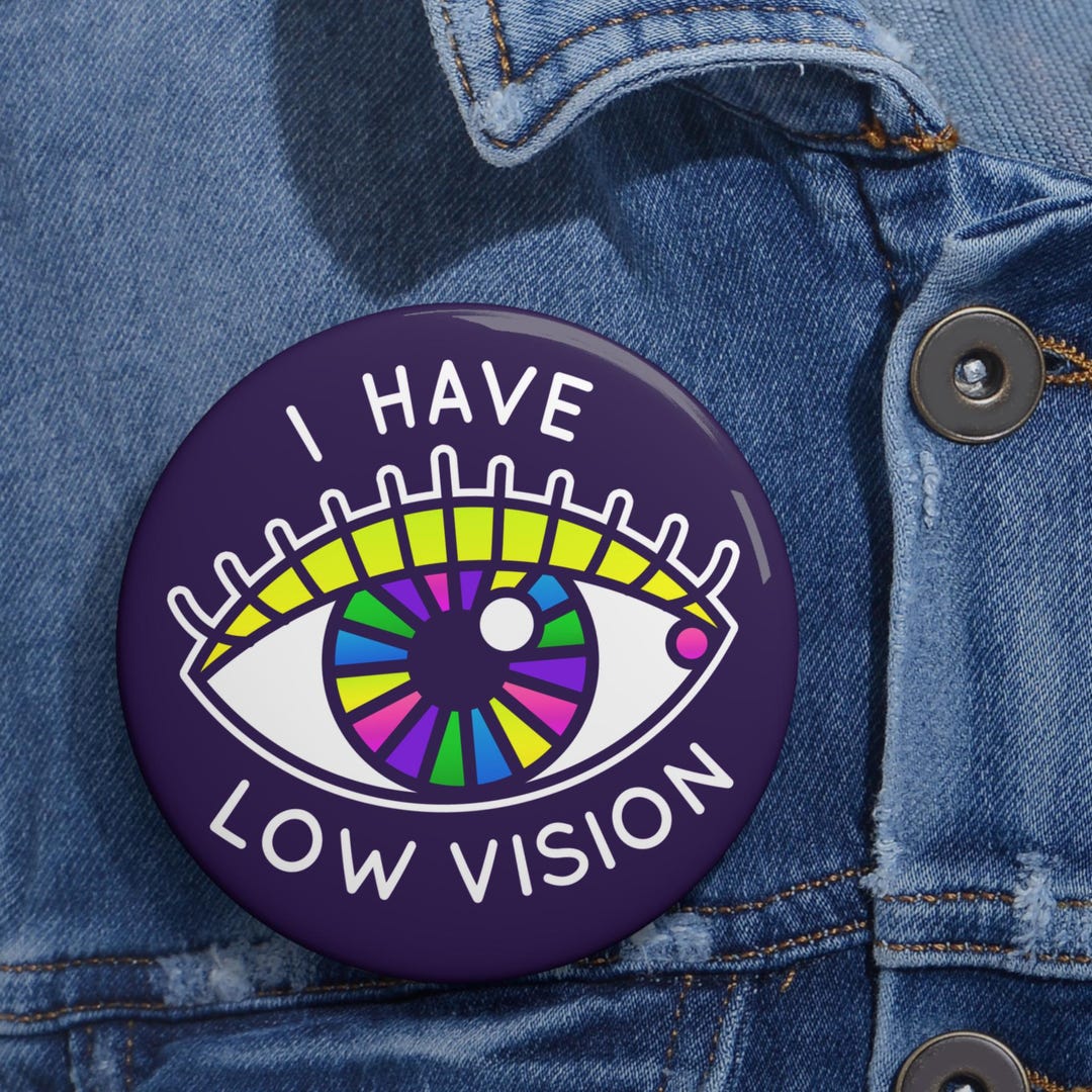 Vision Impaired "i Have Low Vision" Pin - Blind Awareness, Blindness ...