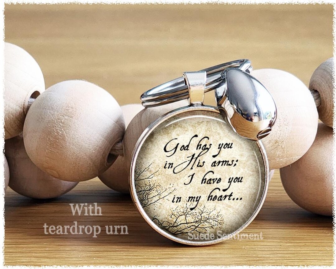 Cremation Keychain • Urn Keyring for Ashes • God Has You in His Arms • Loss of Dad • Teardrop ...