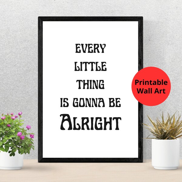 Every Little Thing is Gonna Be Alright Digital Print - Etsy