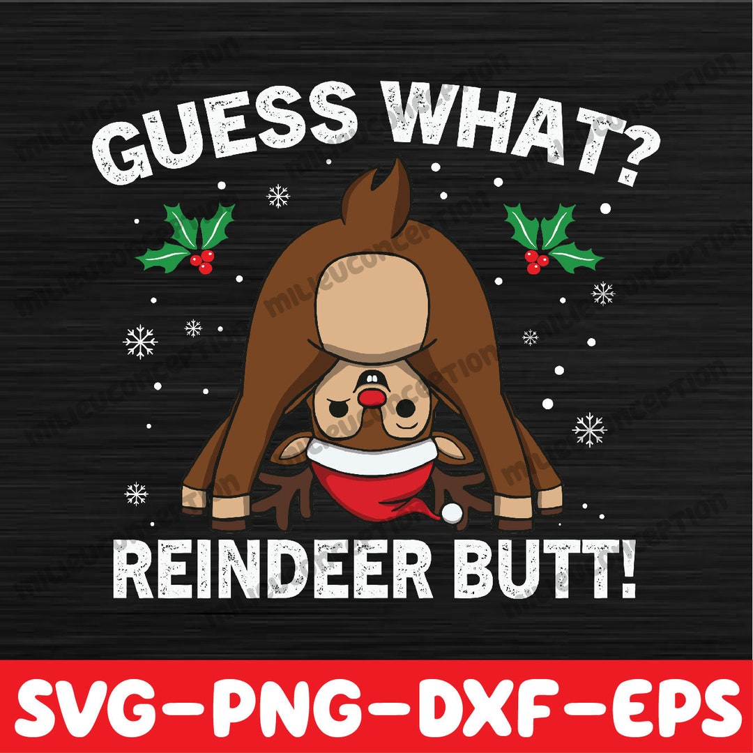 Guess What Reindeer Butt Svg Mens Boys Funny Christmas Svg - Etsy Australia