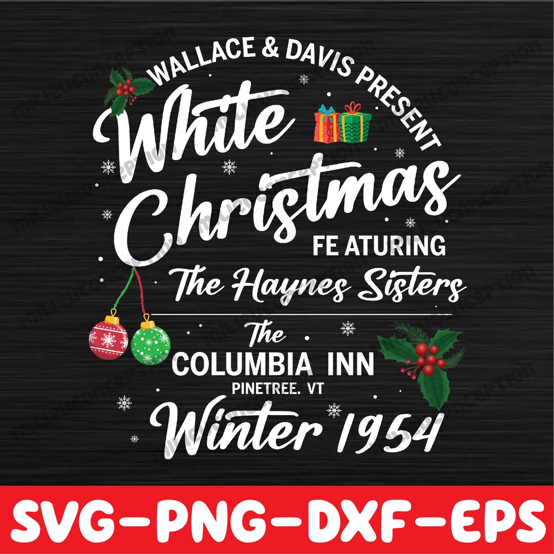 White Christmas Wallace and Davis Svg, Funny Christmas Svg, Christmas ...